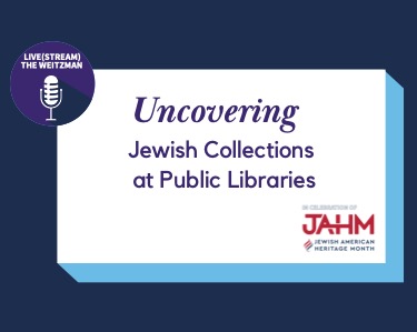 JAHM 2023: Uncovering Jewish Collections at Public Libraries - Jewish ...